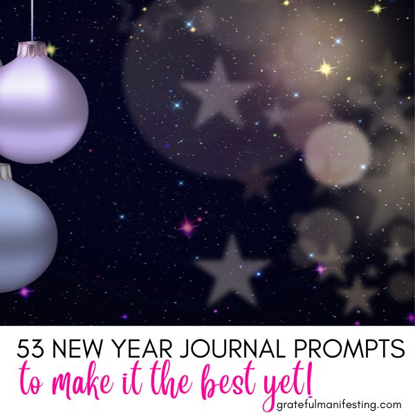 53 New Year Journal Prompts To Make 2023 The Best Yet - Grateful ...